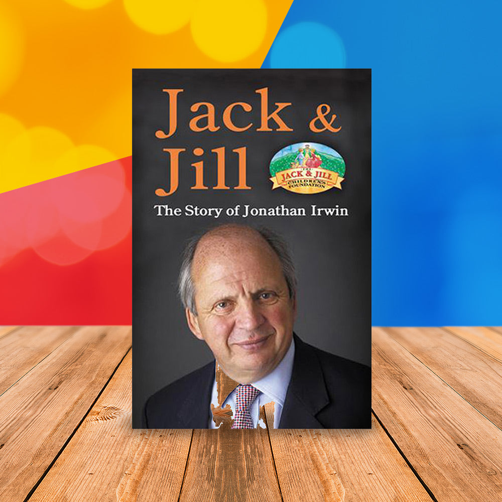 Jack & Jill: The Story of Jonathan Irwin – Jack & Jill Childrens Foundation